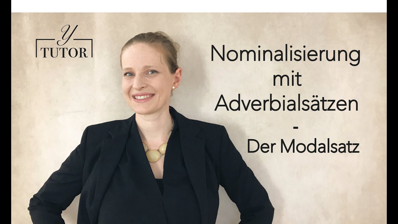 Nominalisierung mit Adverbialsätzen - Der Modalsatz - YouTube