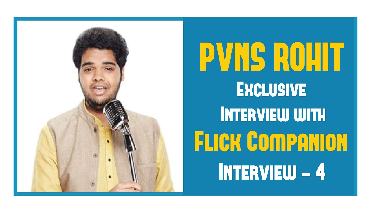 PVNS Rohit (Playback Singer): Exclusive Interview with Flick Companion ...