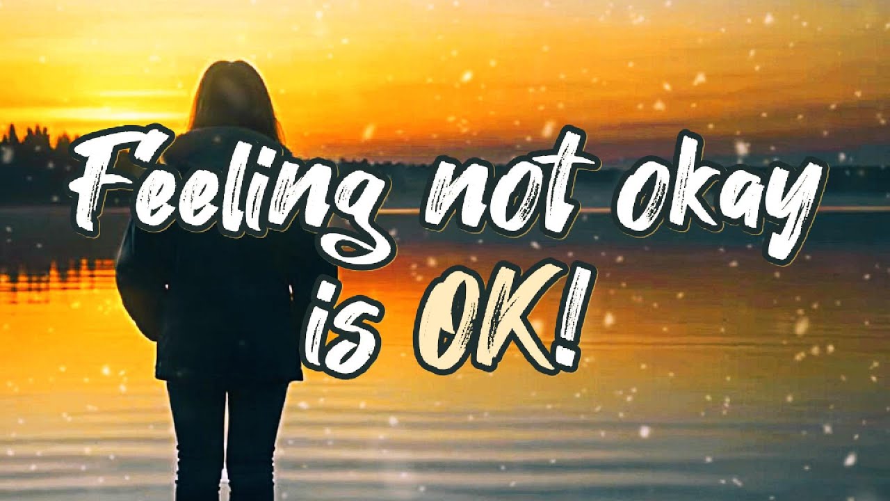 2024 Positive & Uplifting Song: Feeling not okay is OK! - YouTube Music
