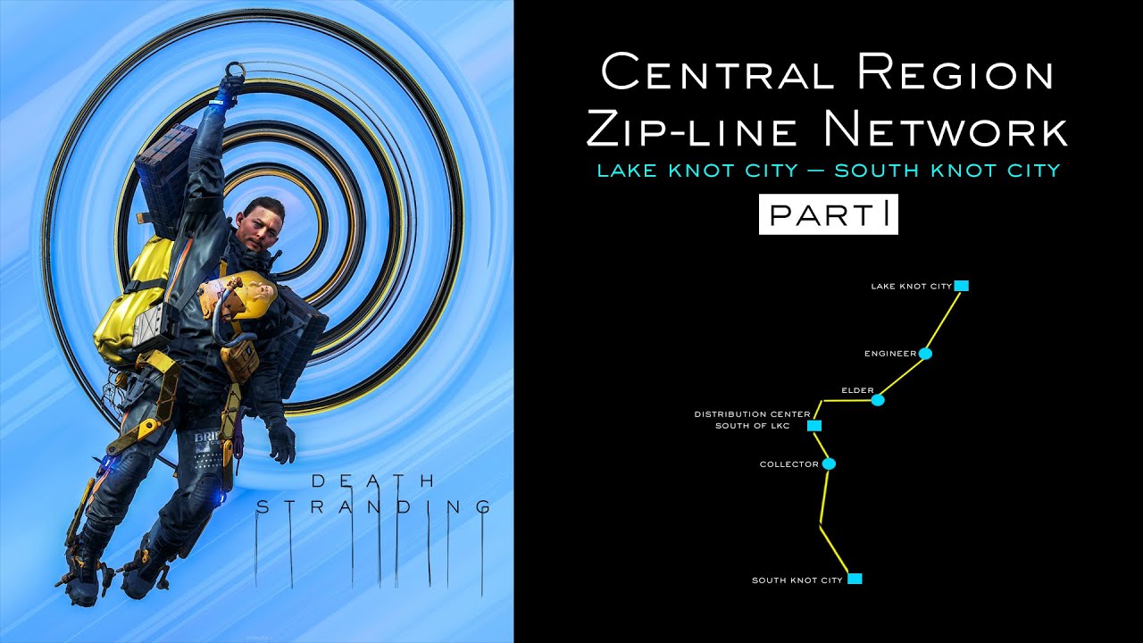 DEATH STRANDING - Central Region Zip-line Network Part 1 | "I'll Keep ...