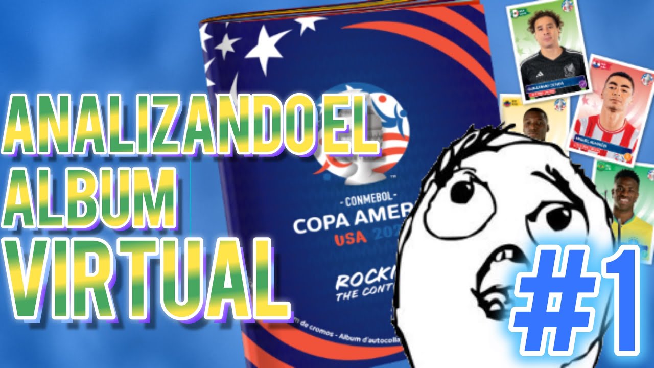ANALIZANDO El ALBUM #1 ⎢ ALBUM VIRTUAL COPA AMERICA 2024 - YouTube