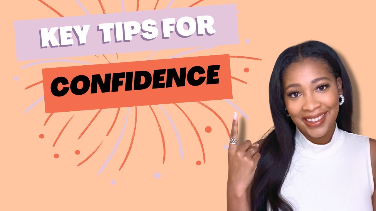 STOP LACKING CONFIDENCE! Tips and Practices you can do to BOOST your ...