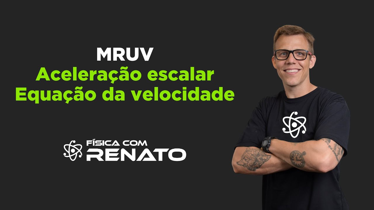 MRUV - Aceleração escalar e Equação da velocidade - YouTube