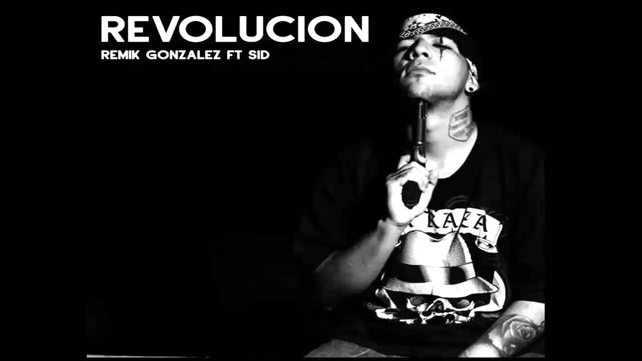 Remik Gonzalez - Revolucion (ft. SID) - YouTube