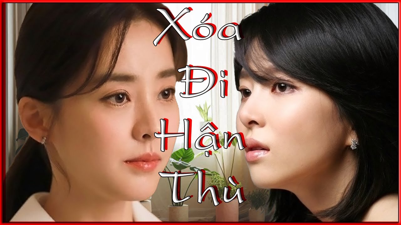 PHIM MỚI 2024 | XÓA ĐI HẬN THÙ - Tập 109 Phim Tình Cảm Báo Thù & Tội Lỗi Được Tha Thứ Cảm Động ...