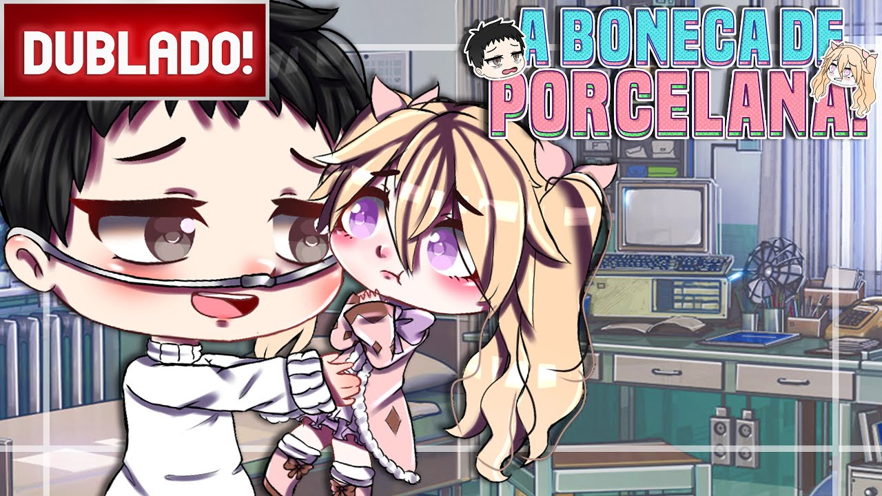 [ DUBLADO ] A BONECA de PORCELANA | Mini Filme GACHA LIFE - YouTube