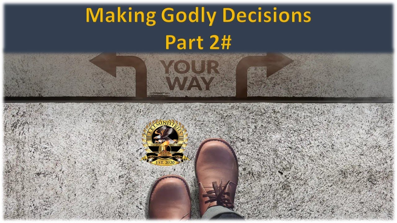 Making Godly Decisions Part 2# - YouTube