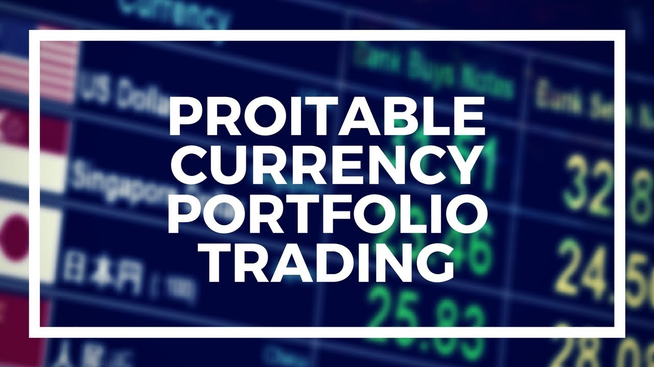 Profitable Currency Portfolio Trading - YouTube