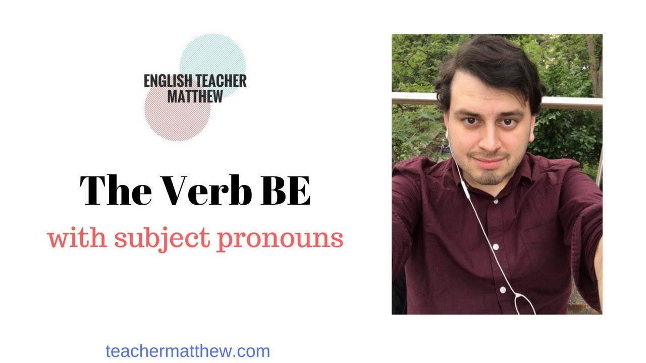 How to use the Verb BE and subject pronouns - YouTube
