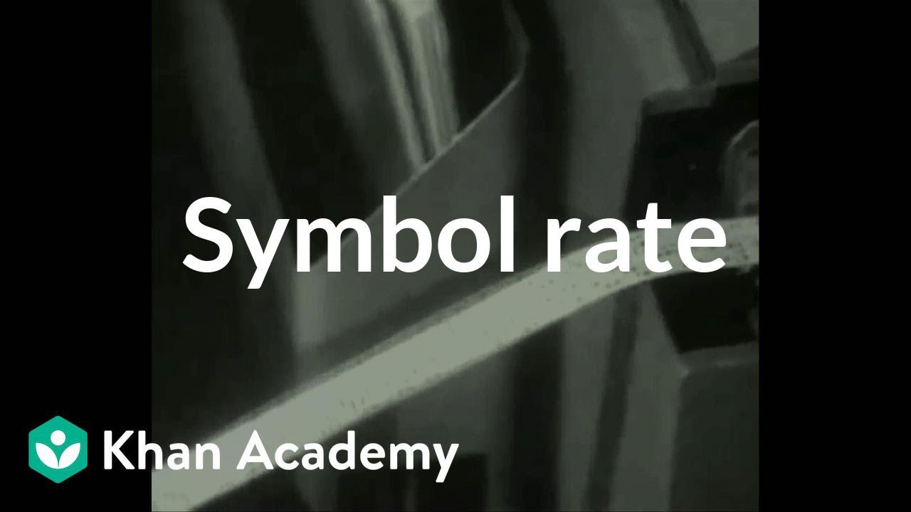Symbol rate | Journey into information theory | Computer Science | Khan ...