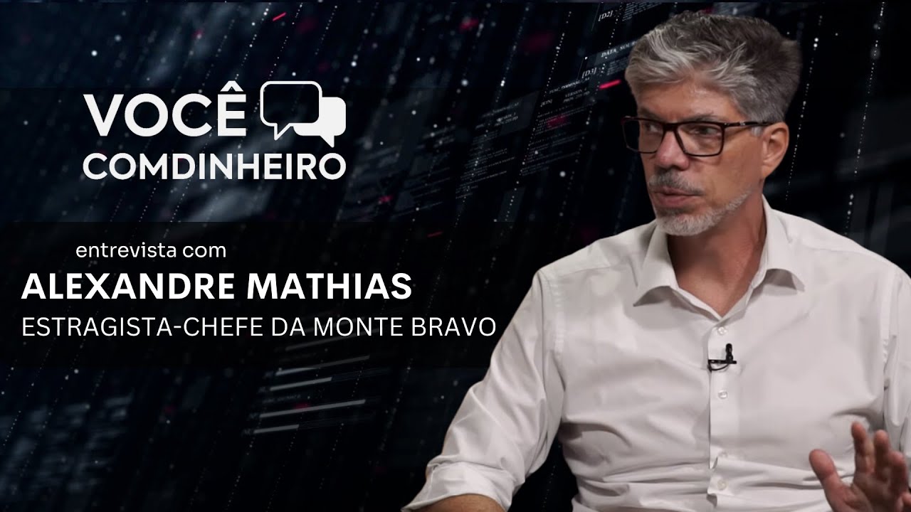 Você Comdinheiro entrevista Alexandre Mathias - Estragista-Chefe da ...