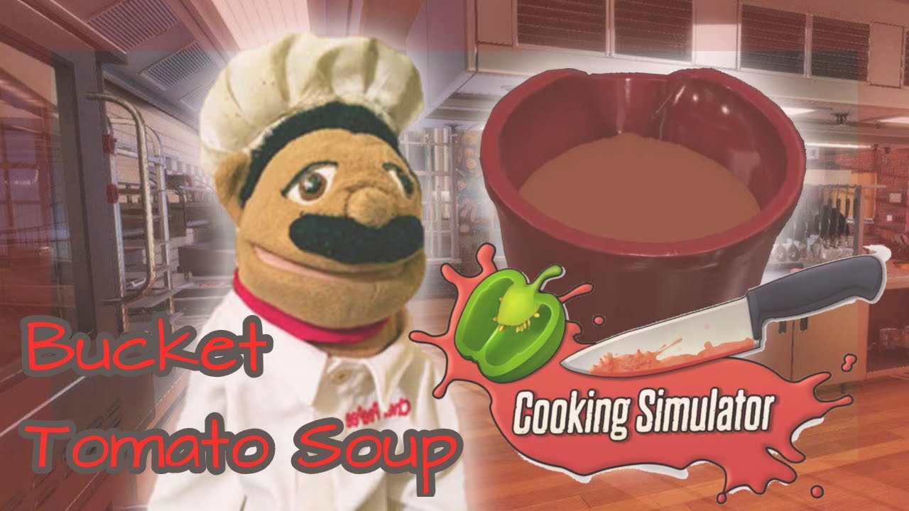 Making tomato soup in a bucket! Cooking simulator - YouTube