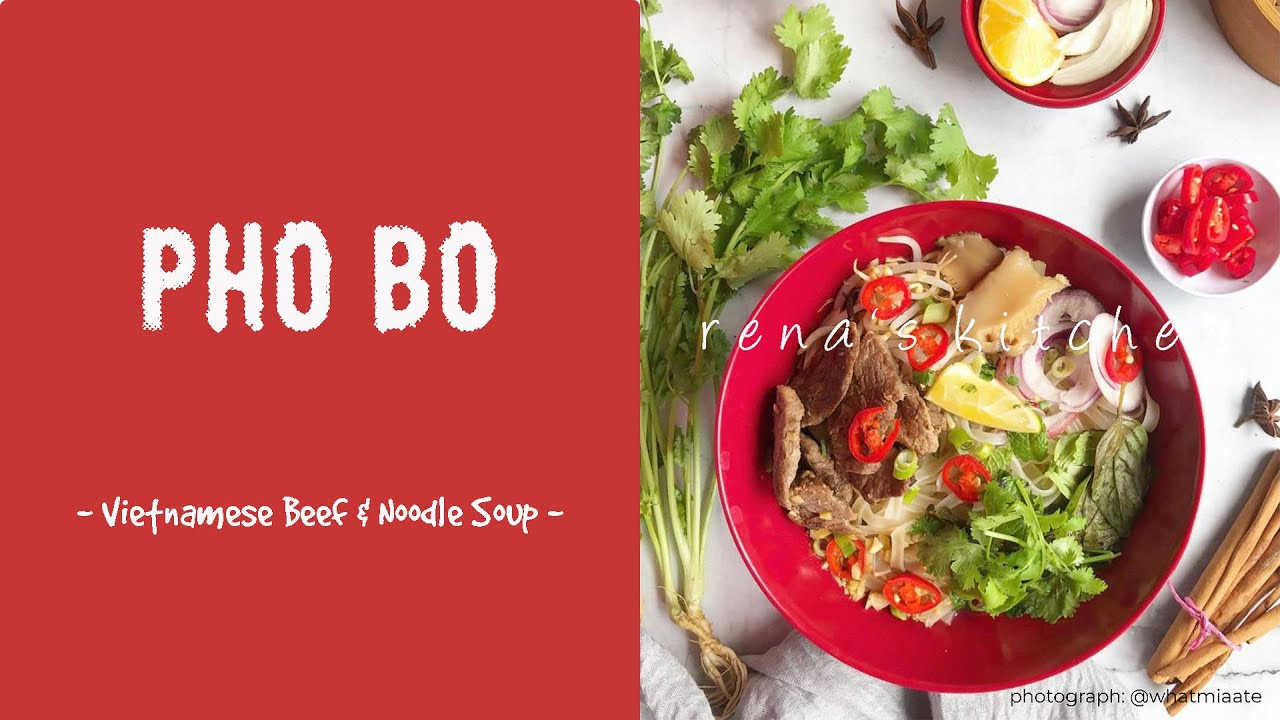 Super Easy Pho Bo (Vietnamese Beef & Noodle Soup)|Newly Improved Recipe ...