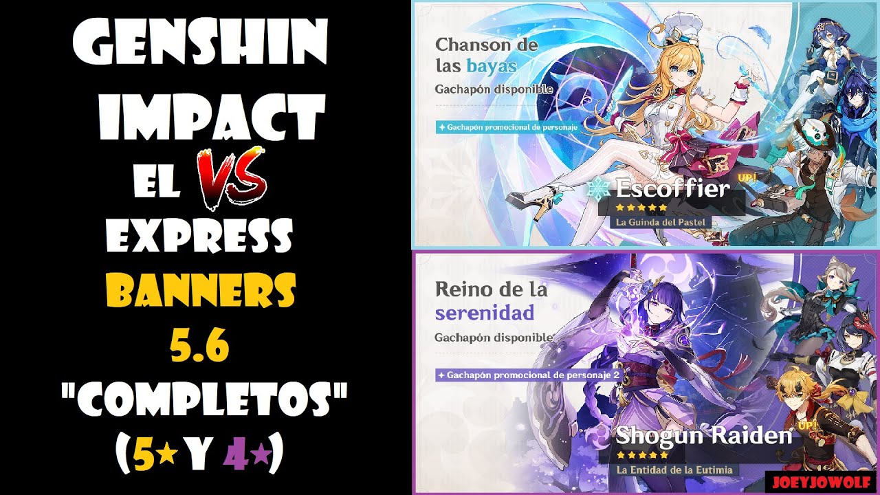 Genshin Impact | El Versus Express Banners 5.6 "Completos" (4* y 5 ...