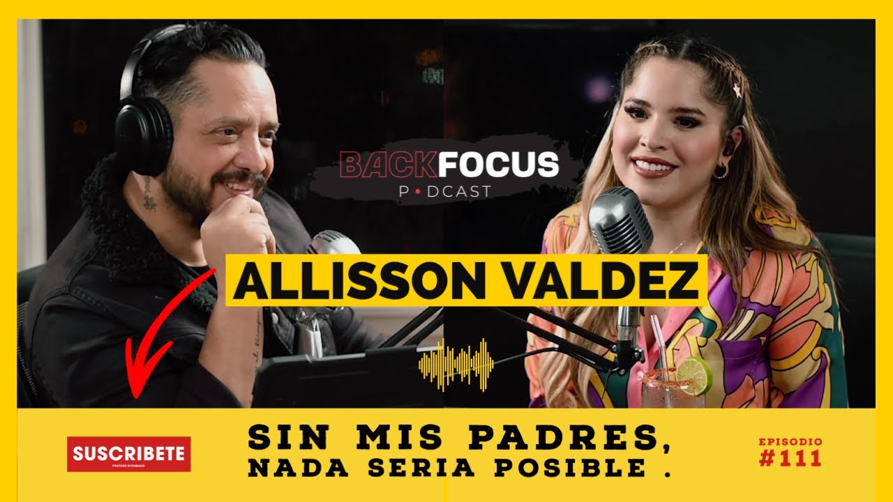 Allisson Valdez / Sufrí BULLYING LABORAL / Backfocus Podcast #111 - YouTube