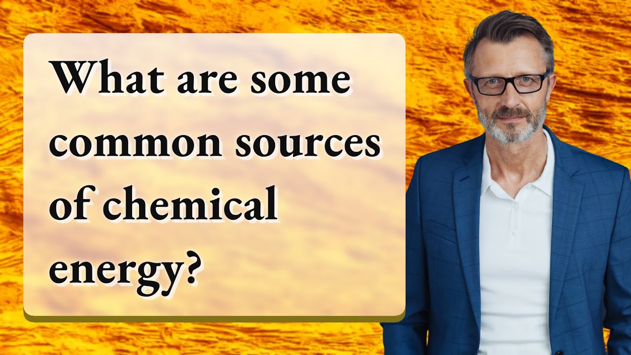 What are some common sources of chemical energy? - YouTube