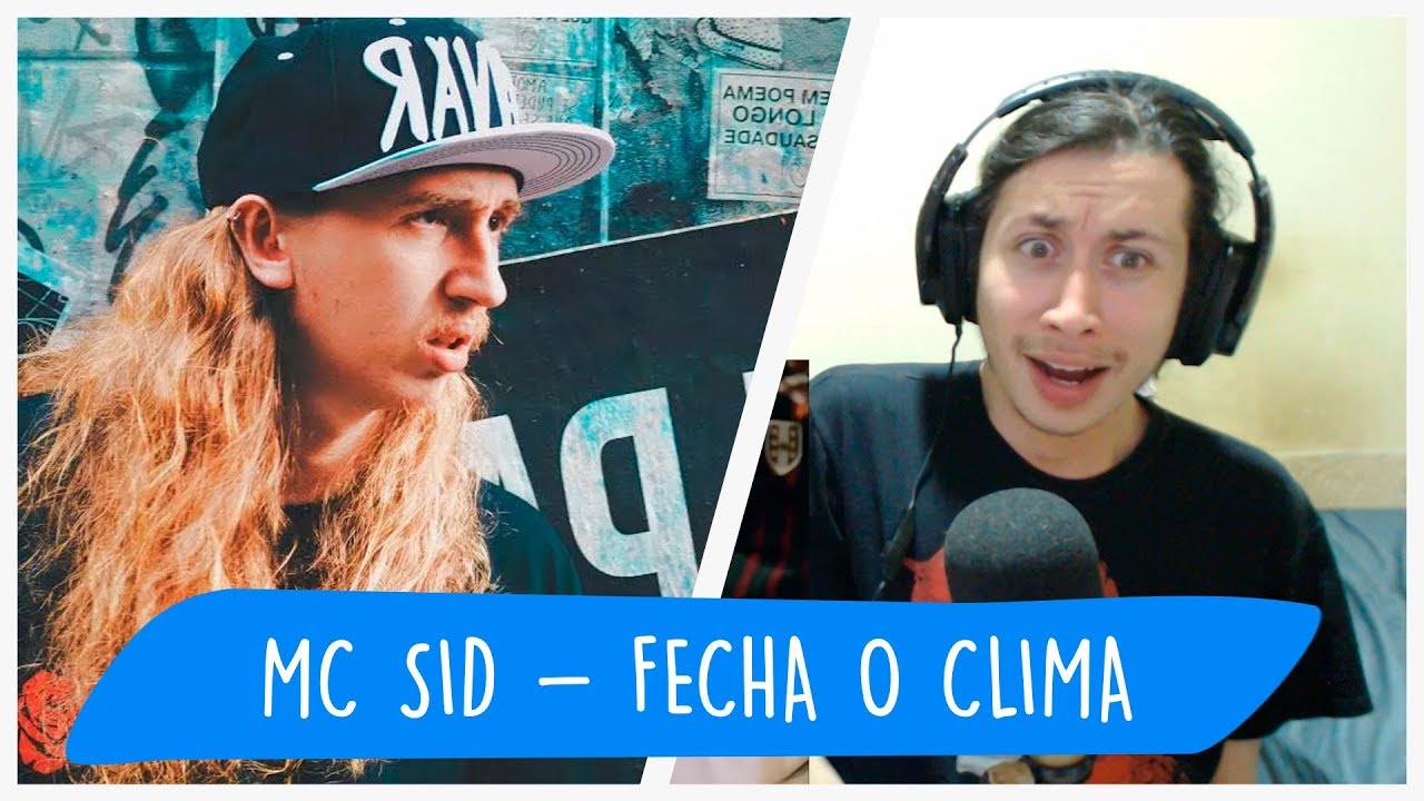 REACT Mc Sid - Fecha o Clima (Videoclipe Oficial) - YouTube