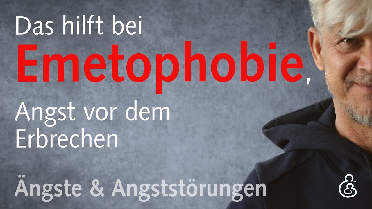 Emetophobie, Angst vor dem Erbrechen: Ursachen, Arten, Hilfe - YouTube