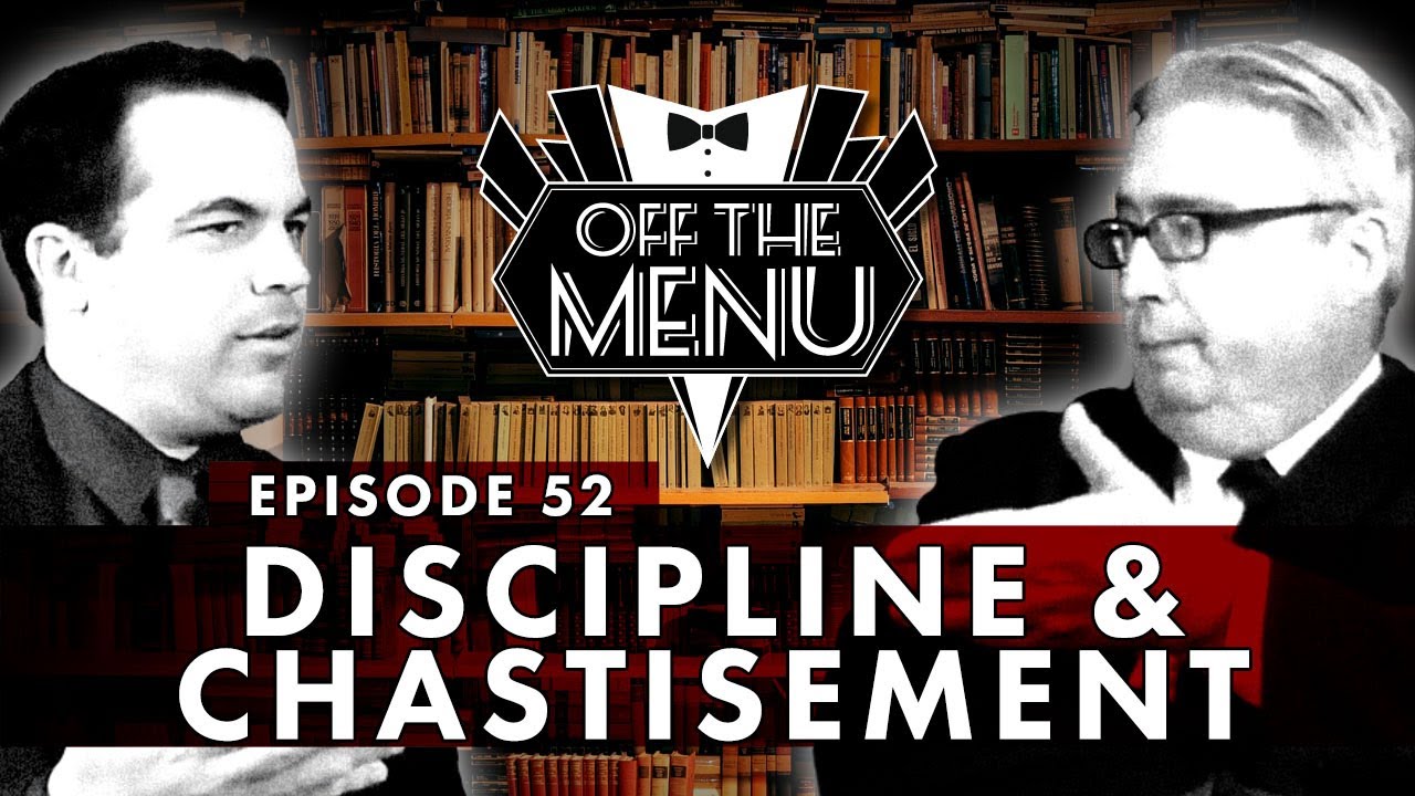 Off the Menu: Episode 52 - Discipline & Chastisement - YouTube