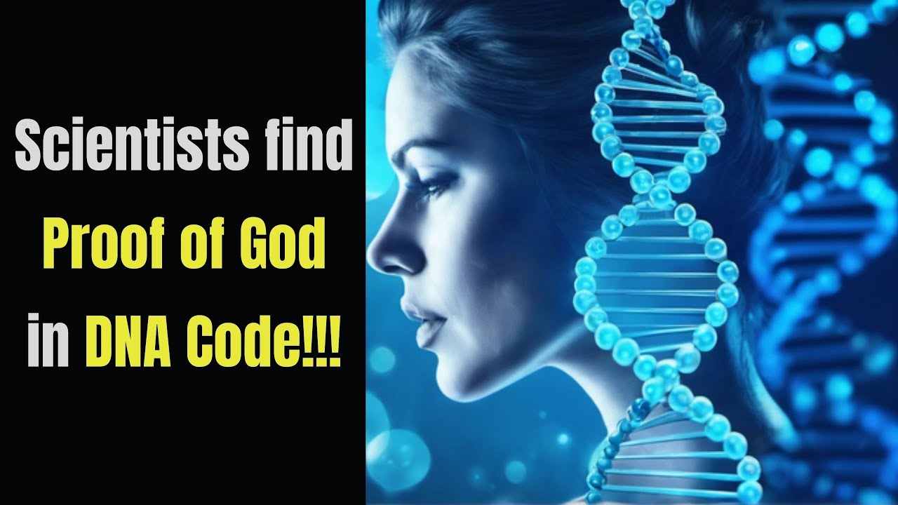 Scientists claim to have found evidence of the existence of God in DNA ...