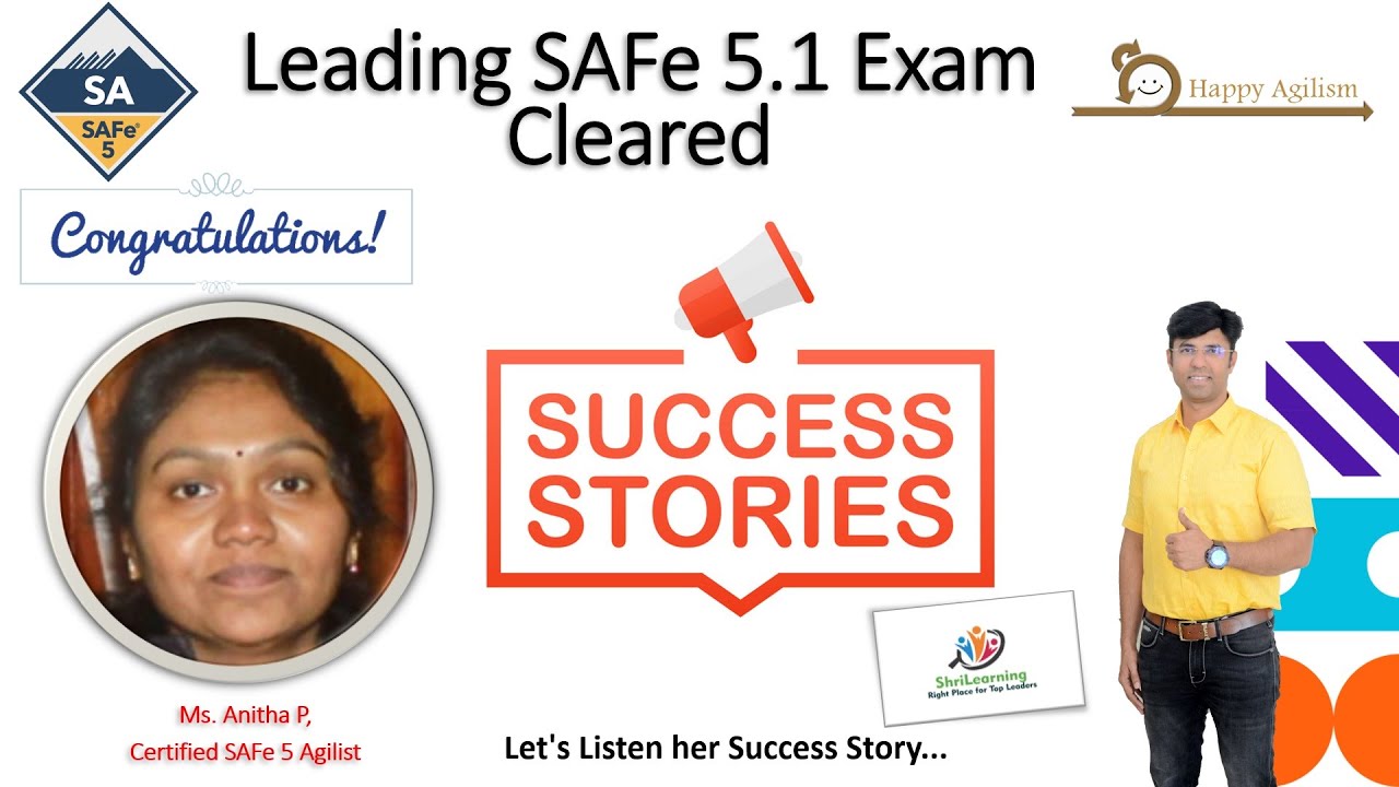 Ms. Anitha P - Cleared Leading SAFe 5.1 Exam - Sharing her Experience ...