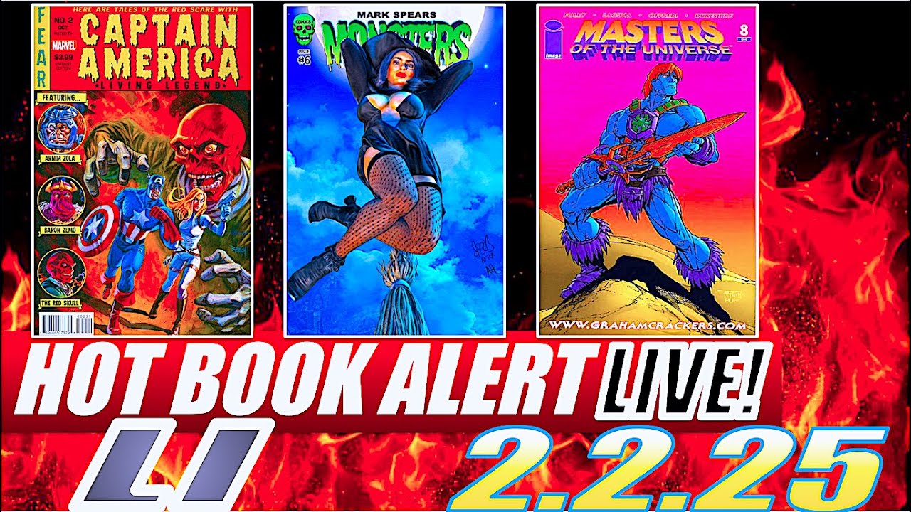 HOT BOOK ALERT LIVE! #51: 🔥 COMICS FOR 2.2.25 - YouTube