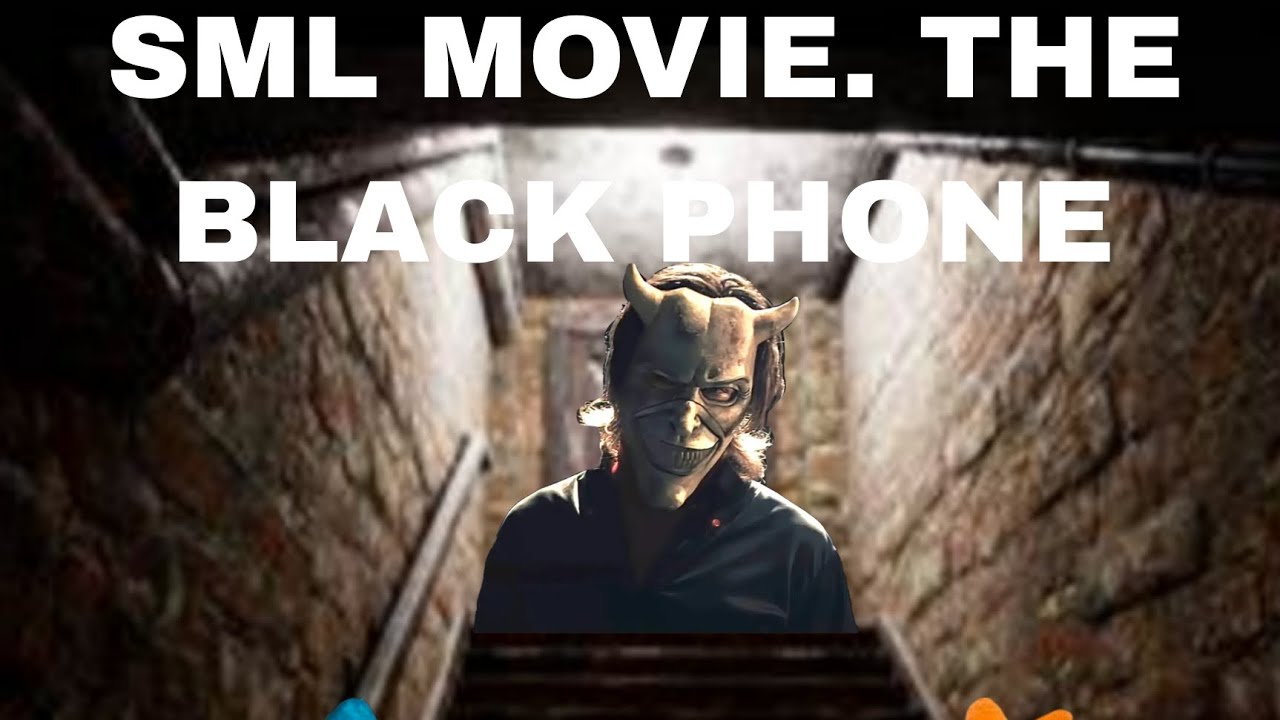 SML MOVIE. THE BLACK PHONE - YouTube