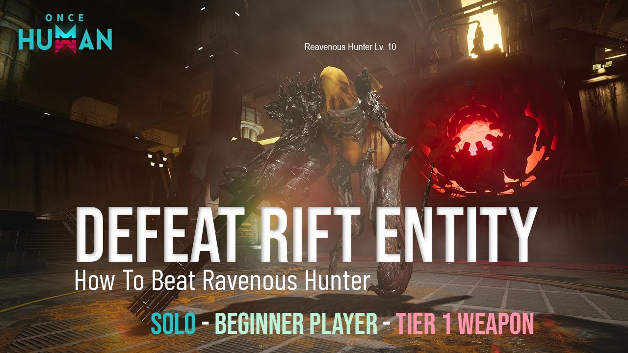 Once Human: How to Beat Reavenous Hunter - Defeat Rift Entity Mission ...