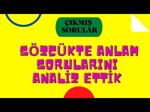SÖZCÜKTE ANLAMDA ÇIKMIŞ SON 10 SORU