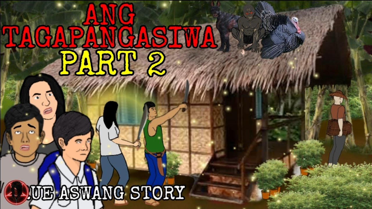 ANG TAGAPANGASIWA PART 2 | PROBINSYA ASWANG TRUE STORY | TAGALOG HORROR ...