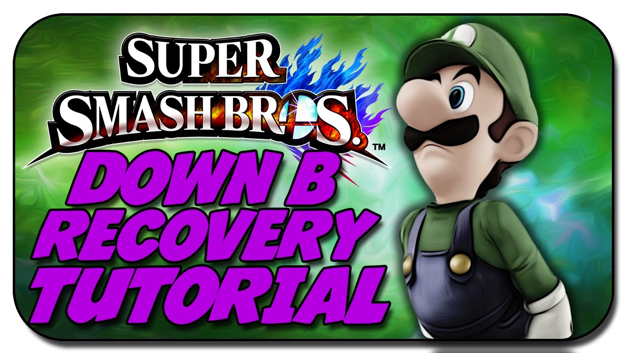 LUIGI DOWN B RECOVERY - SUPER SMASH BROS WII U / 3DS - TUTORIAL - YouTube