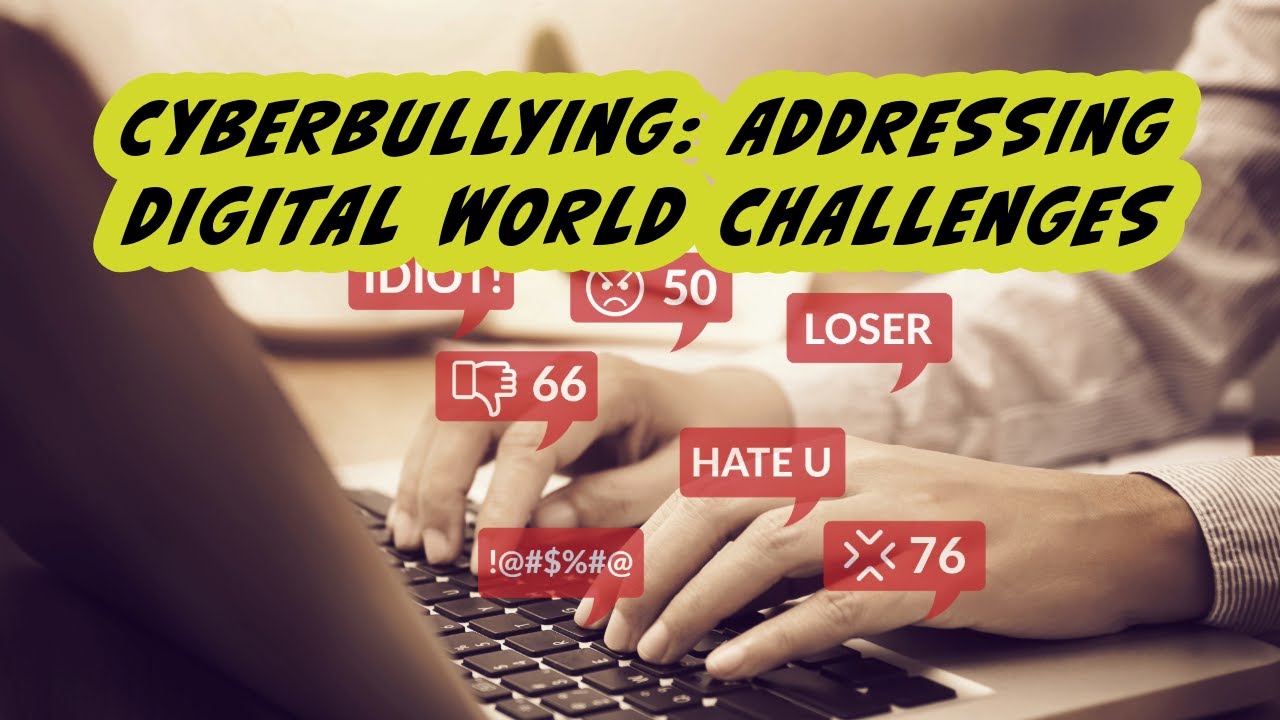 Cyberbullying: Addressing Digital World Challenges - YouTube