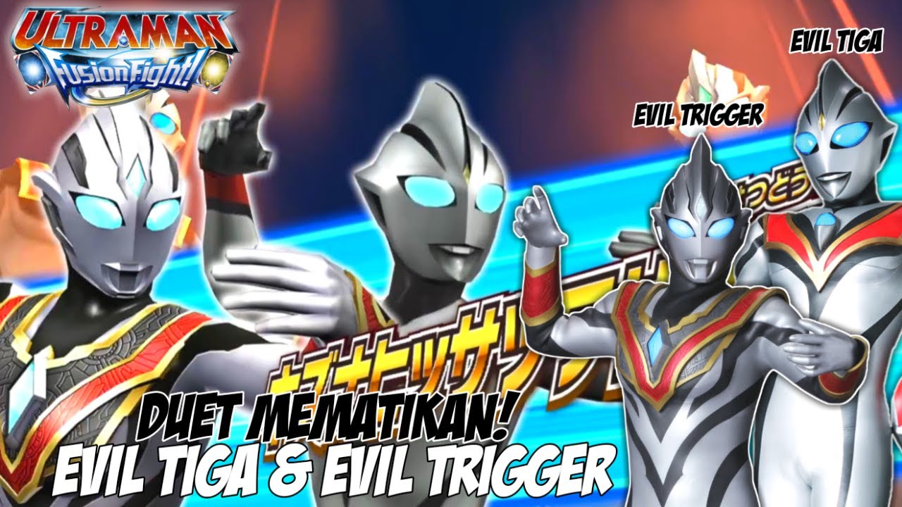 DUET MEMATIKAN! - EVIL TIGA & EVIL TRIGGER! - ULTRAMAN FUSION FIGHT ULTRA FILE - YouTube
