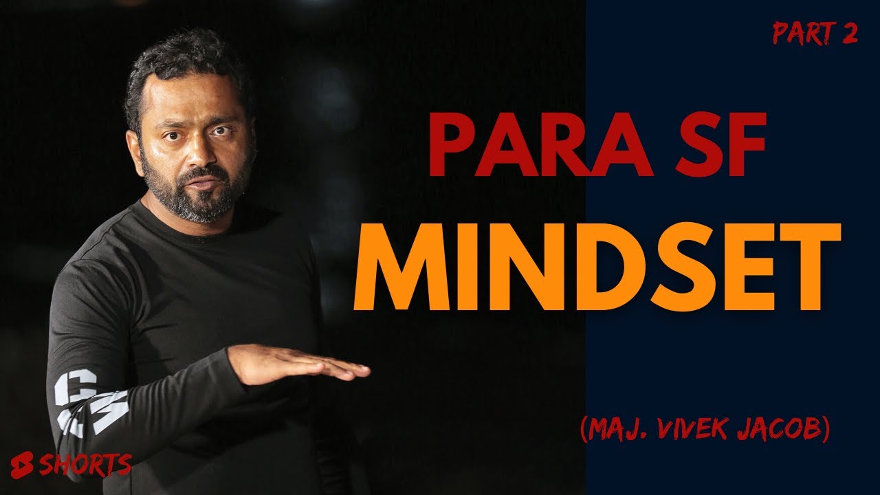Special Forces mindset - Maj Vivek Jacob. #part2 #shorts #parasf #para ...