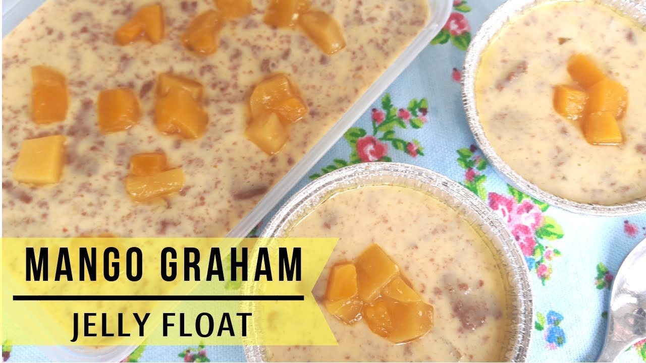 How to Make Mango Graham Jelly Float - Easy to Make Dessert - YouTube