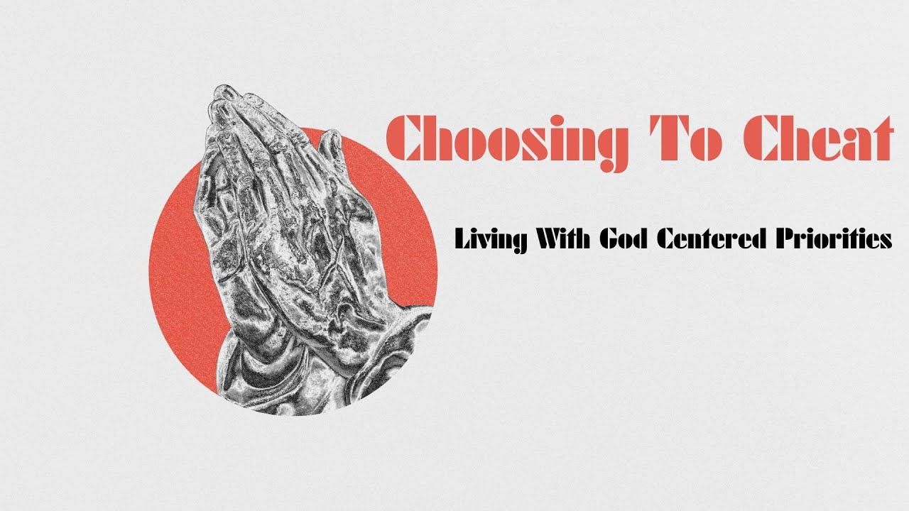Choosing to Cheat | Choose Time w/ God | Steve Schick | City Hope ...