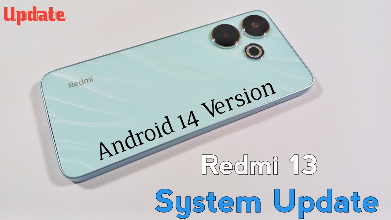 Xiaomi Redmi 13 System Update | New Vesrion | Android 14 Version Update ...