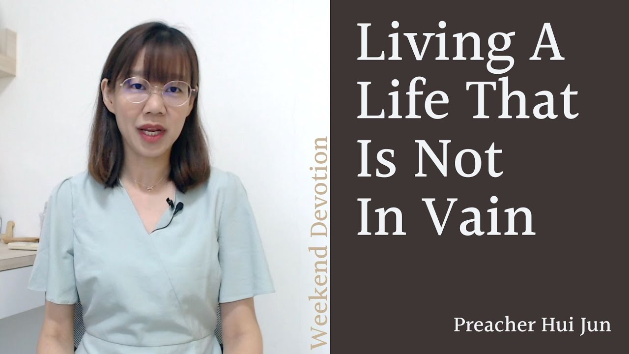 Weekend Devotion: Living A Life That Is Not In Vain - YouTube
