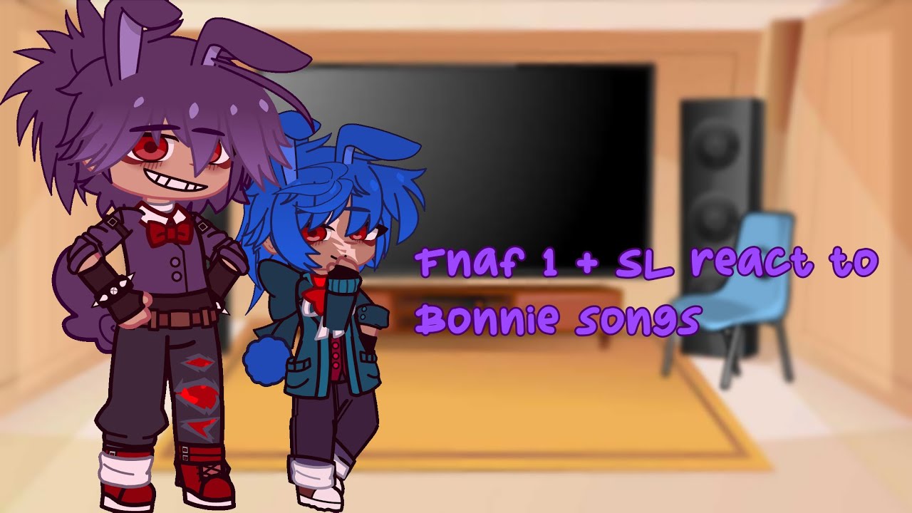 Fnaf 1 + SL react to Bonnie | GCRV | brainrotz - YouTube