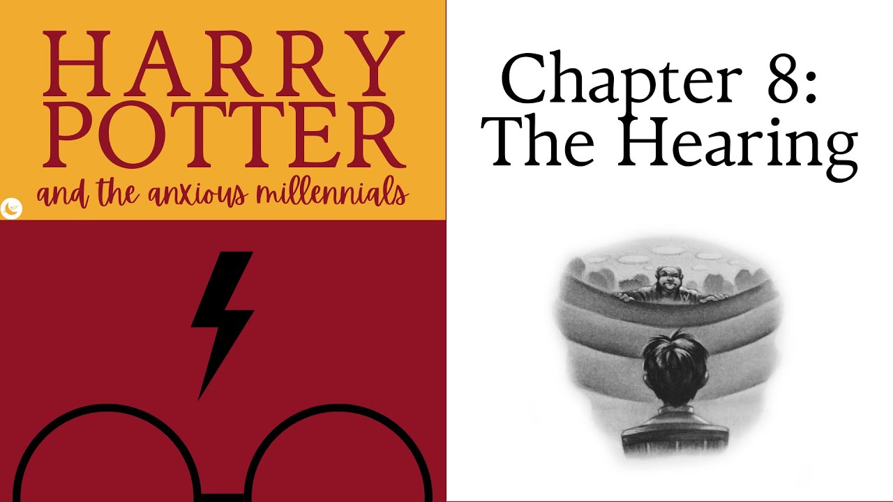 5.8 - The Hearing | HARRY POTTER AND THE ANXIOUS MILLENNIALS - YouTube