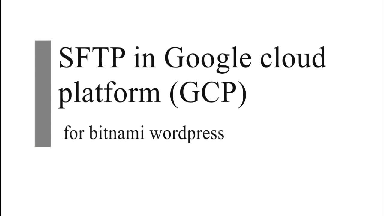 How to use SFTP in Google cloud platform GCP for bitnami wordpress ...