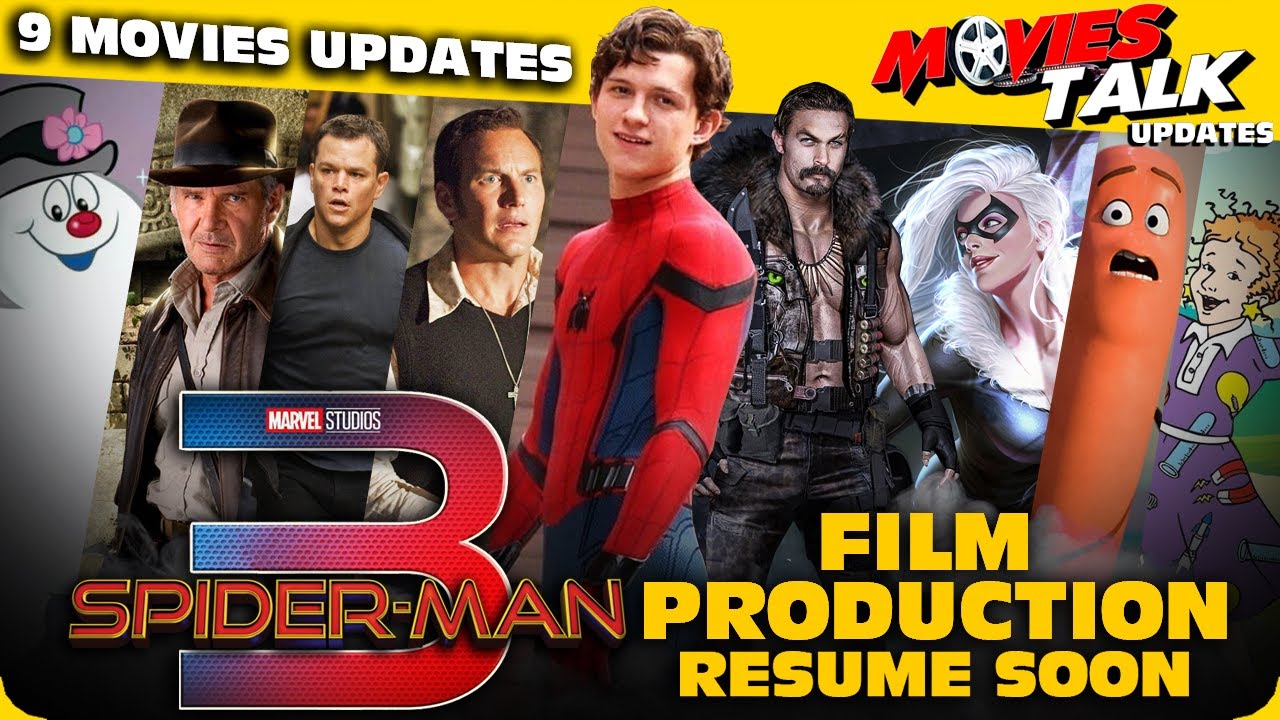 SPIDER-MAN 3 : Film Production Resume Soon & More 8 Movies Updates ...