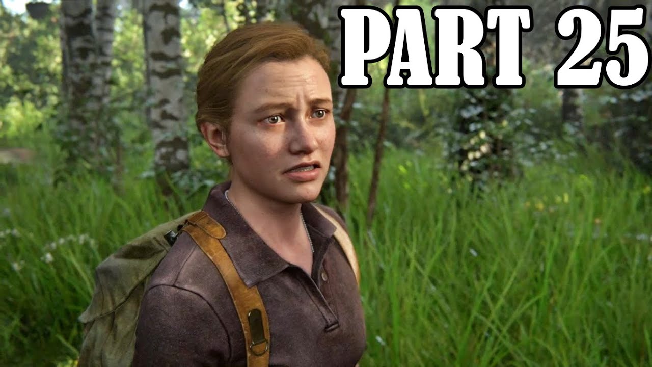 LAST OF US 2 Walkthrough Gameplay Part 25 - ABBY (PS4) - YouTube