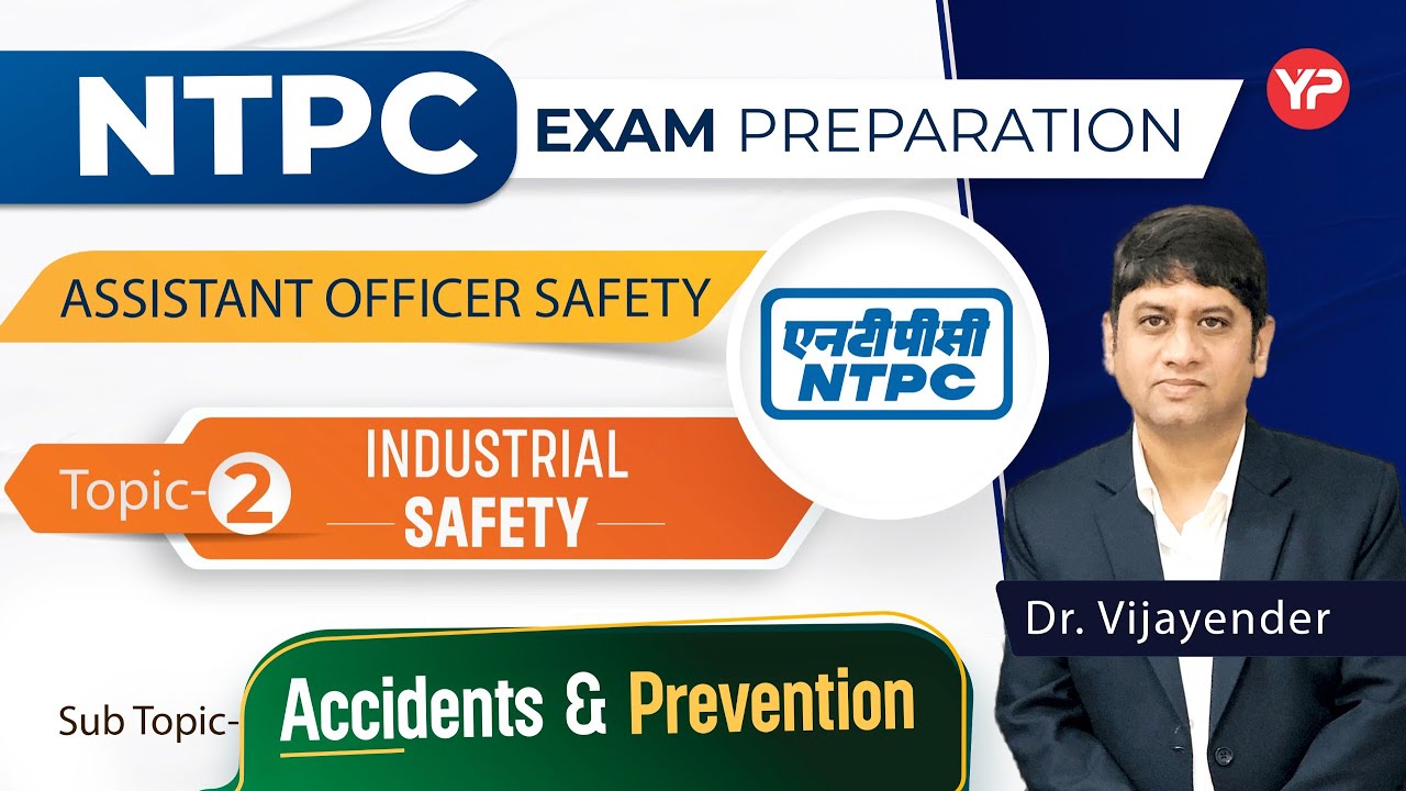 Industrial Safety for NTPC Safety Assistant officer | Accidents ...