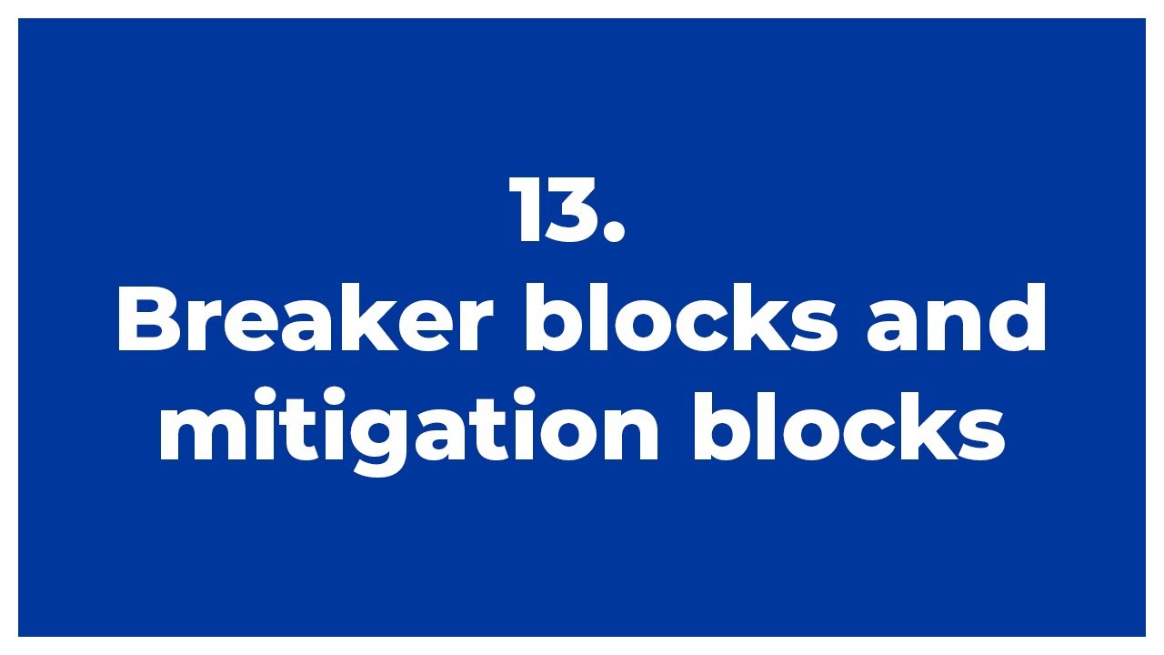 13. Breaker blocks and mitigation blocks | PROFIT X | Smart Money ...