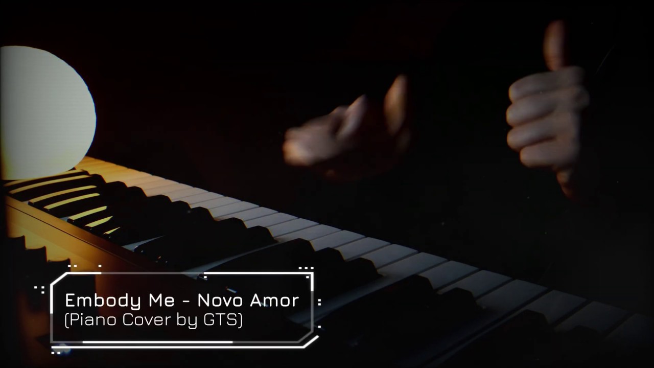 Embody Me - Novo Amor (Relaxing Piano Cover) [4K] - YouTube