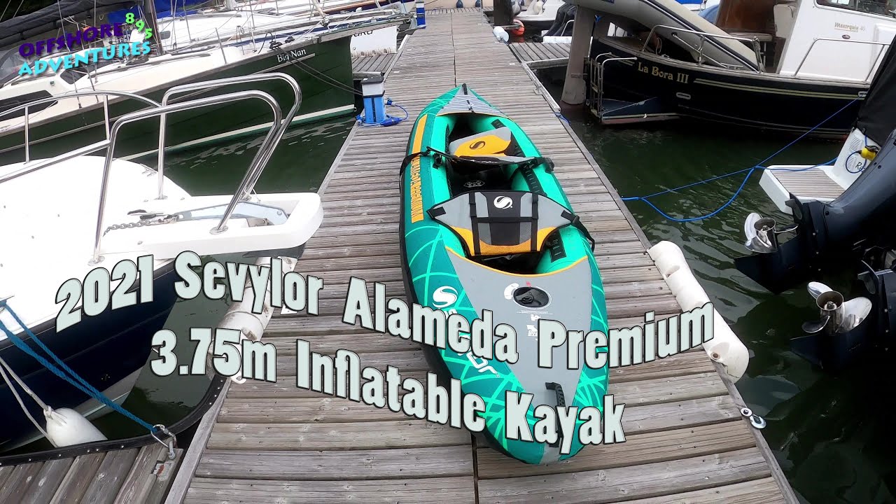 A 2021 Sevylor Alameda Premium 3 75m Inflatable Kayak - YouTube