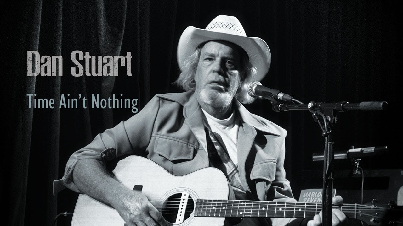 Dan Stuart - Time Aint Nothing - YouTube