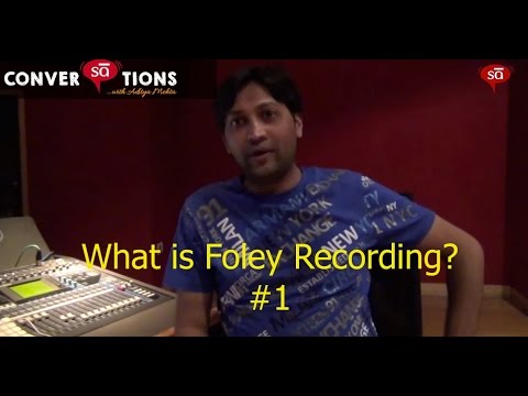 The process of Foley recording (part 1) || converSAtions | season 3 ...