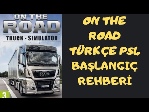 On The Road Truck Simulator Türkçe Ps4 Seri - Bölüm 1 (Yeni Başlayanlar İçin Yapılması Gerekenler)
